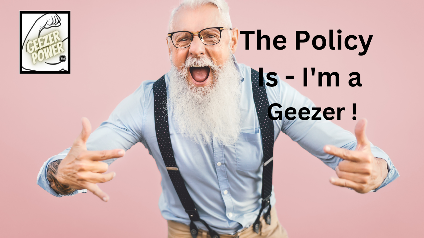 Geezer Power - Join the Celebration & Good Health Party - Were you can ...